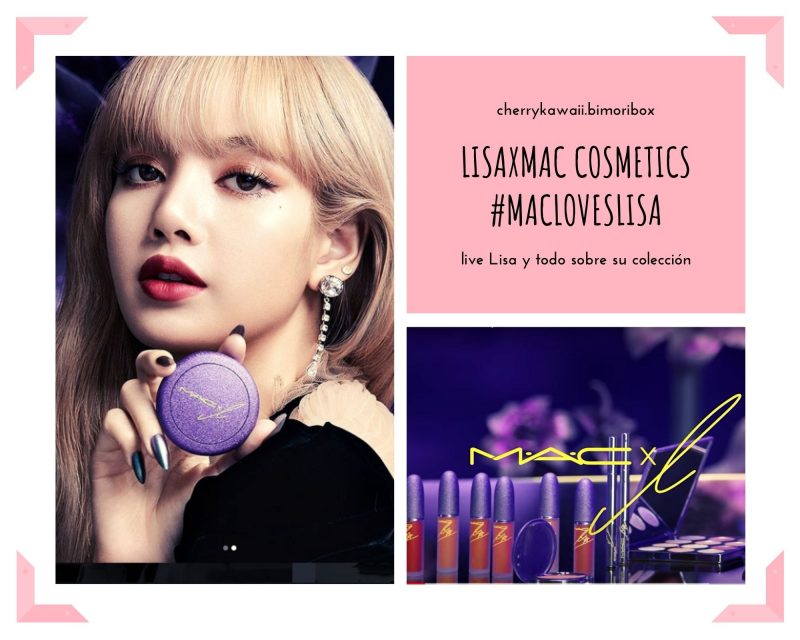LISA X M.A.C COSMETICS M·A·C x L! | COLECCION DE LISA CON MAC