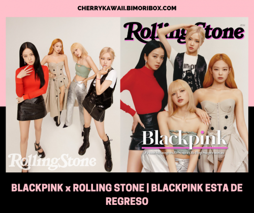 BLACKPINK x ROLLING STONE | BLACKPINK ESTA DE REGRESO