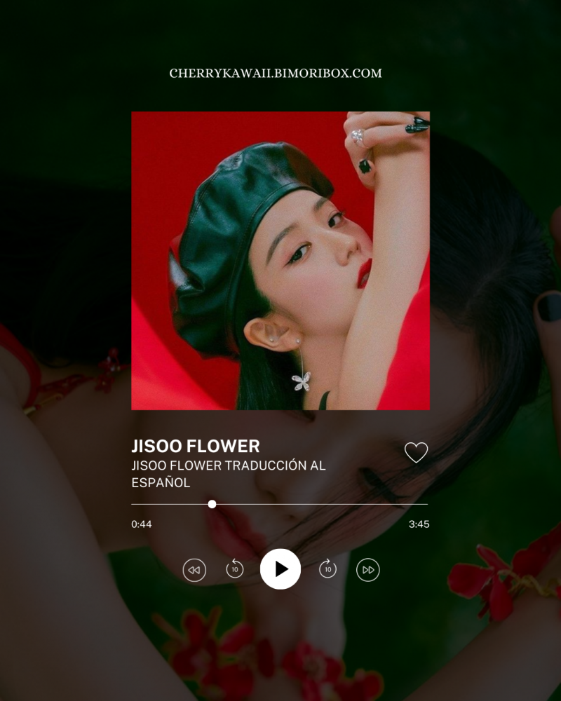 JISOO FLOWER TRADUCCIÓN AL ESPAÑOL